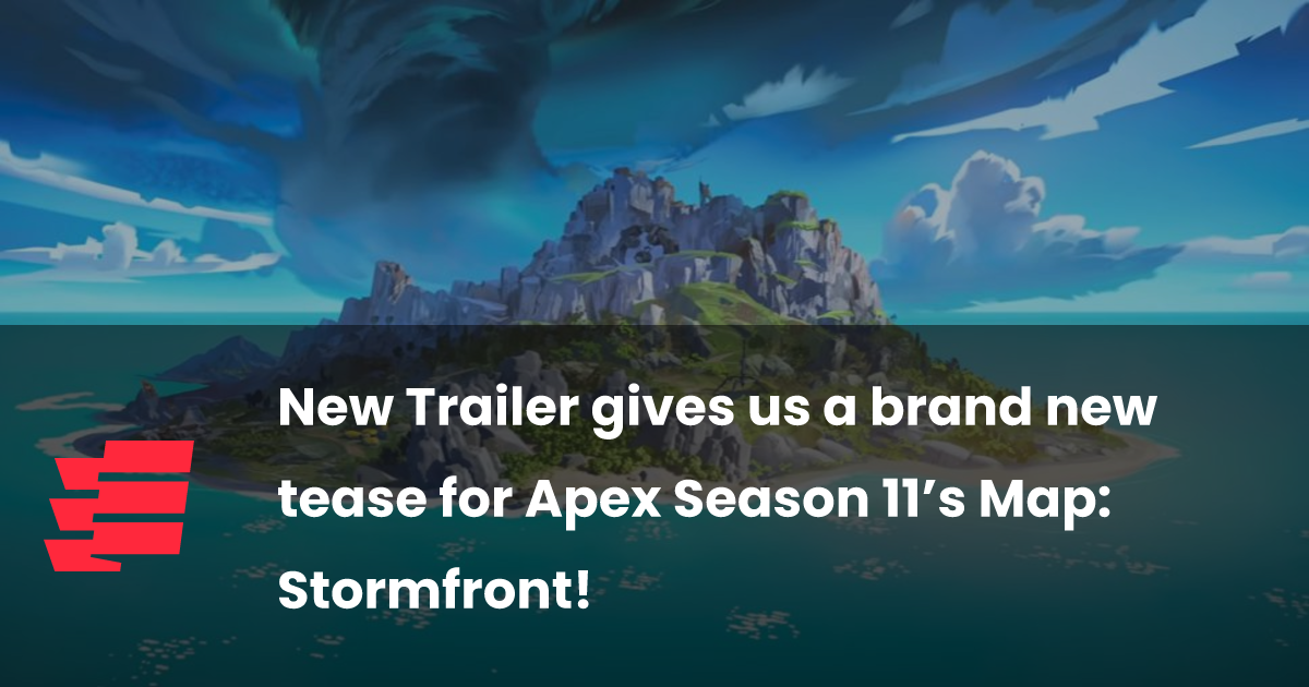 New Trailer gives us a brand new tease for Apex Season 11’s Map ...