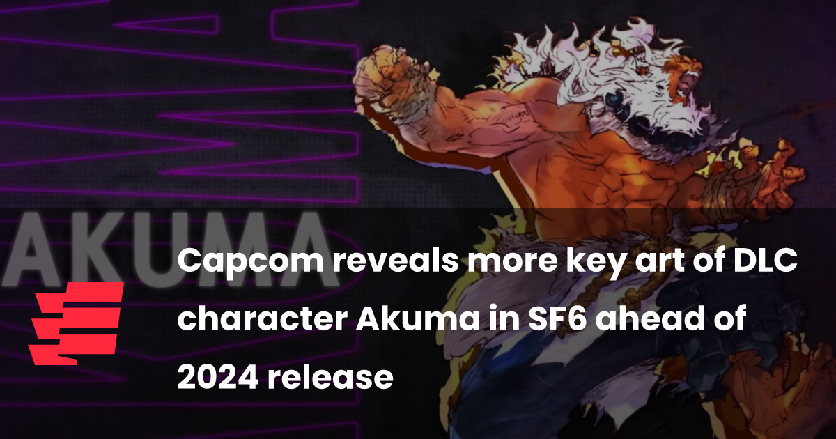 Capcom reveals more key art of DLC character Akuma in SF6 ahead of 2024 ...
